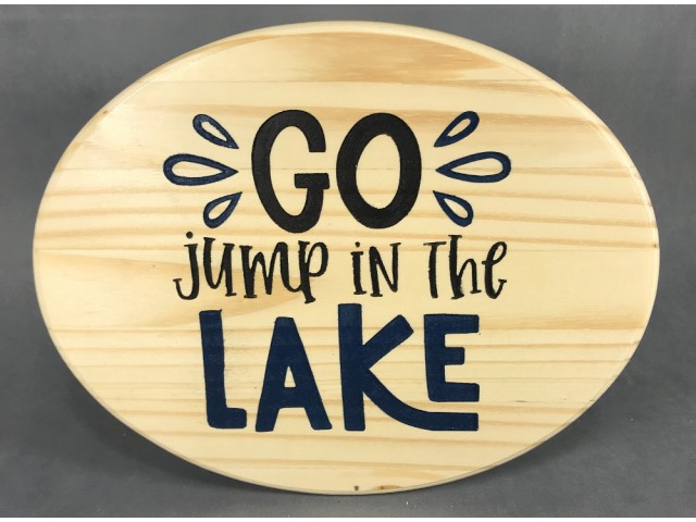 Go Jump in the Lake Wall Hanging